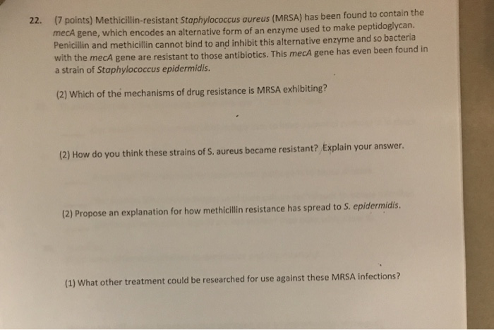 Solved 22. (7 points) Methicillin-resistant Staphylococcus | Chegg.com