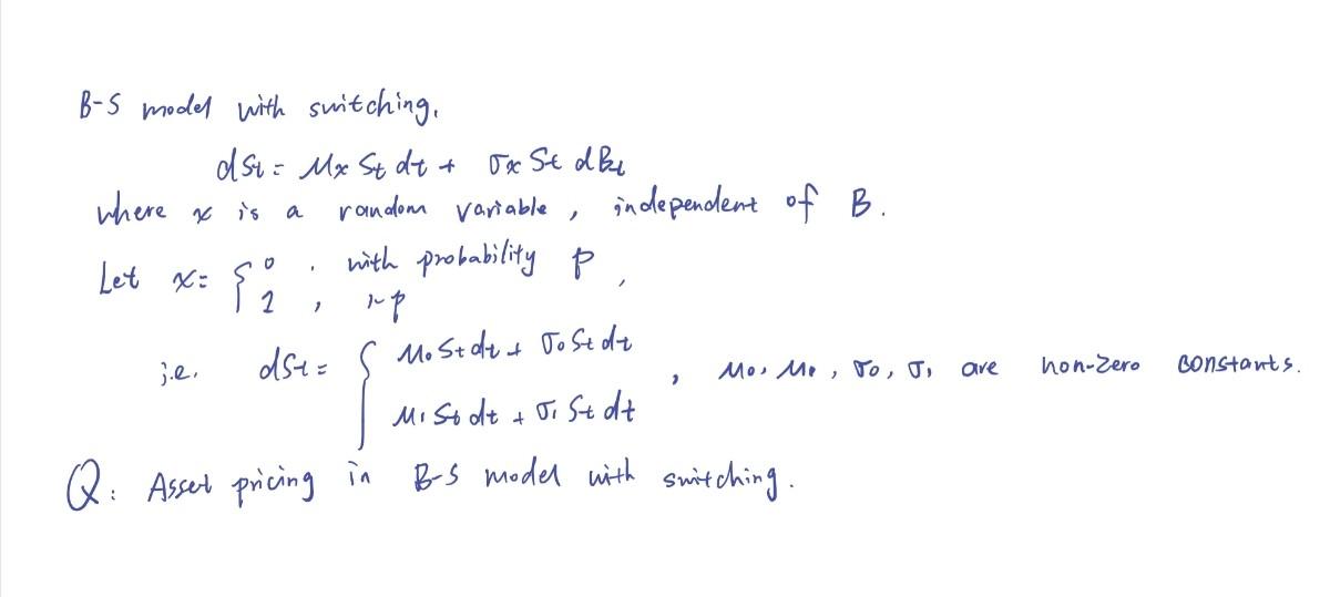 Solved B-S model with switching, dSt = Mx St dt + Tx St d By | Chegg.com