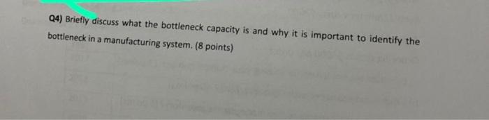 Solved Q4) Briefly discuss what the bottleneck capacity is | Chegg.com