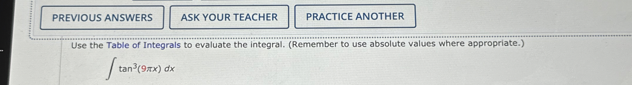 Solved Use the Table of Integrals to evaluate the integral. | Chegg.com