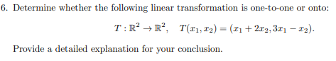Solved Determine whether the following linear transformation | Chegg.com