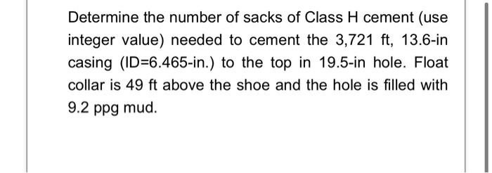 Solved Determine the number of sacks of Class H cement (use | Chegg.com
