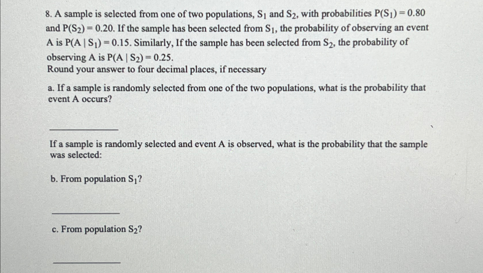 Solved A sample is selected from one of two populations, S1 | Chegg.com