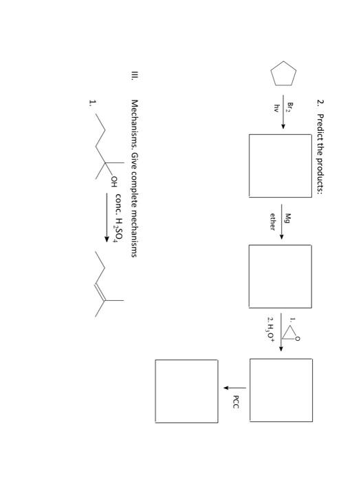Solved 2. Predict the products: III. Mechanisms. Give | Chegg.com