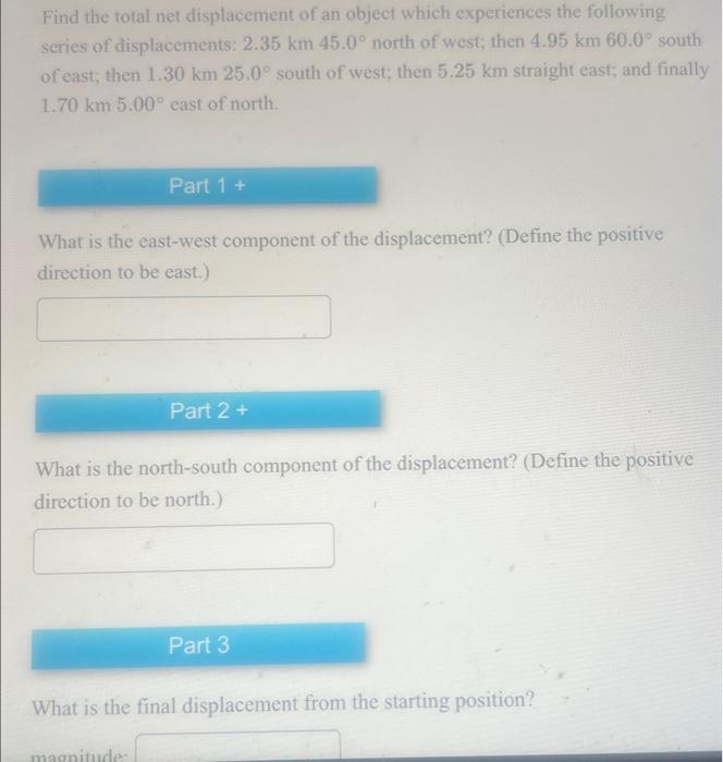 Solved Find the total net displacement of an object which | Chegg.com