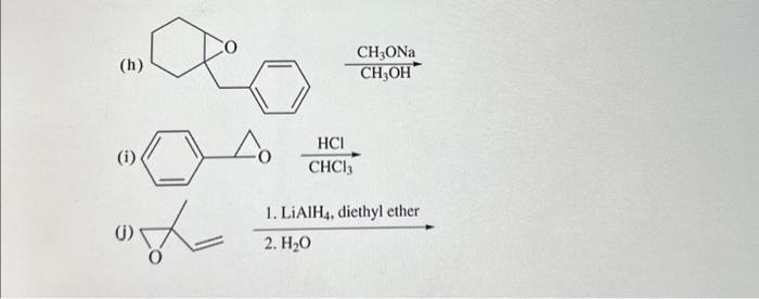 Solved h) CH3OHCH3ONa CHCl3 HCl 1. LiAlH4, diethyl ether 2. | Chegg.com