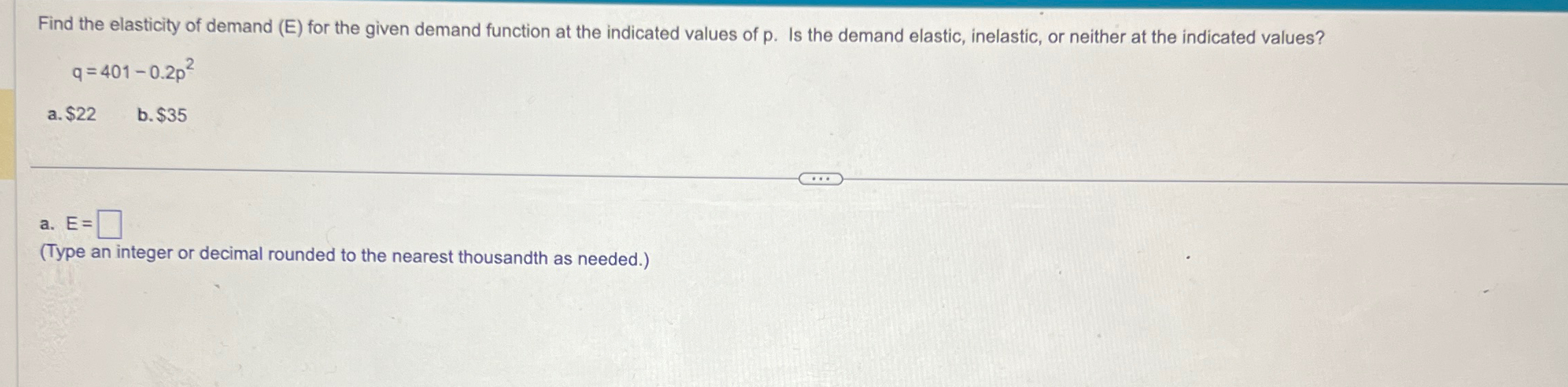 Solved Find the elasticity of demand (E) ﻿for the given | Chegg.com