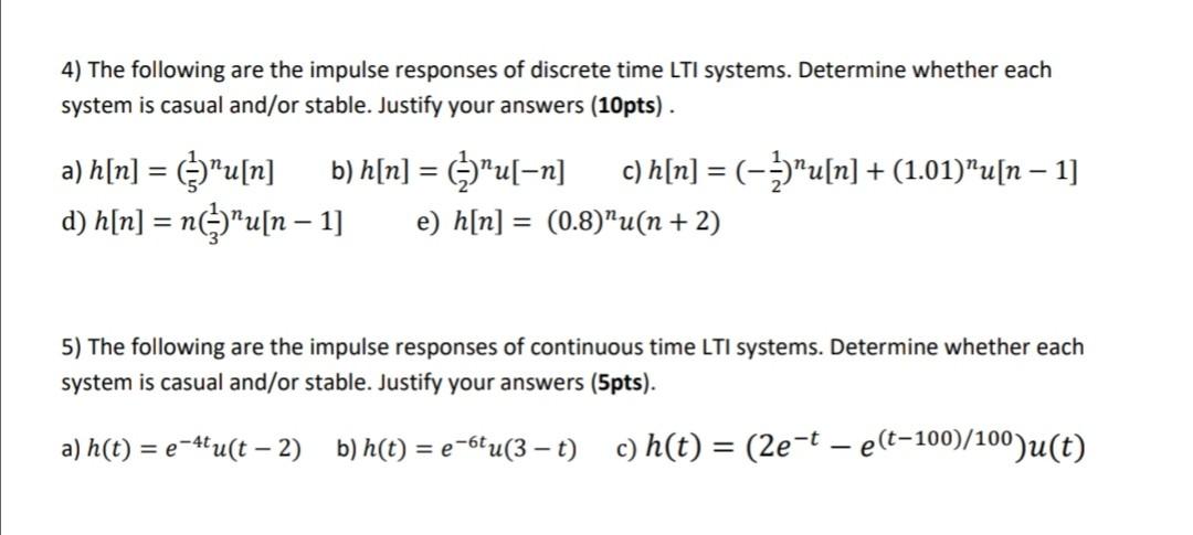 Solved 4) The following are the impulse responses of | Chegg.com