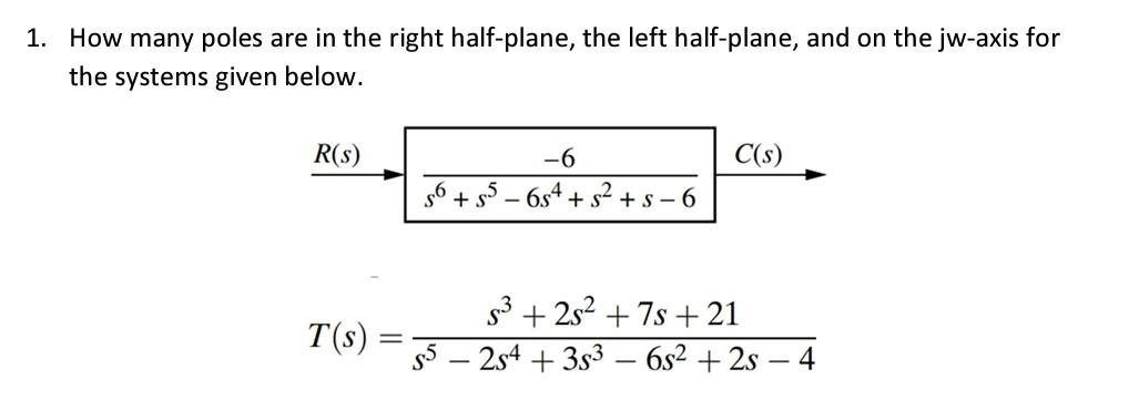 Solved How many poles are in the right half-plane, the left | Chegg.com
