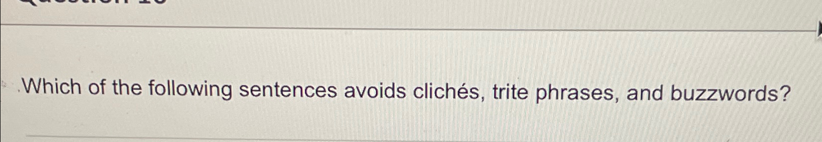 Solved Which of the following sentences avoids clichés, | Chegg.com