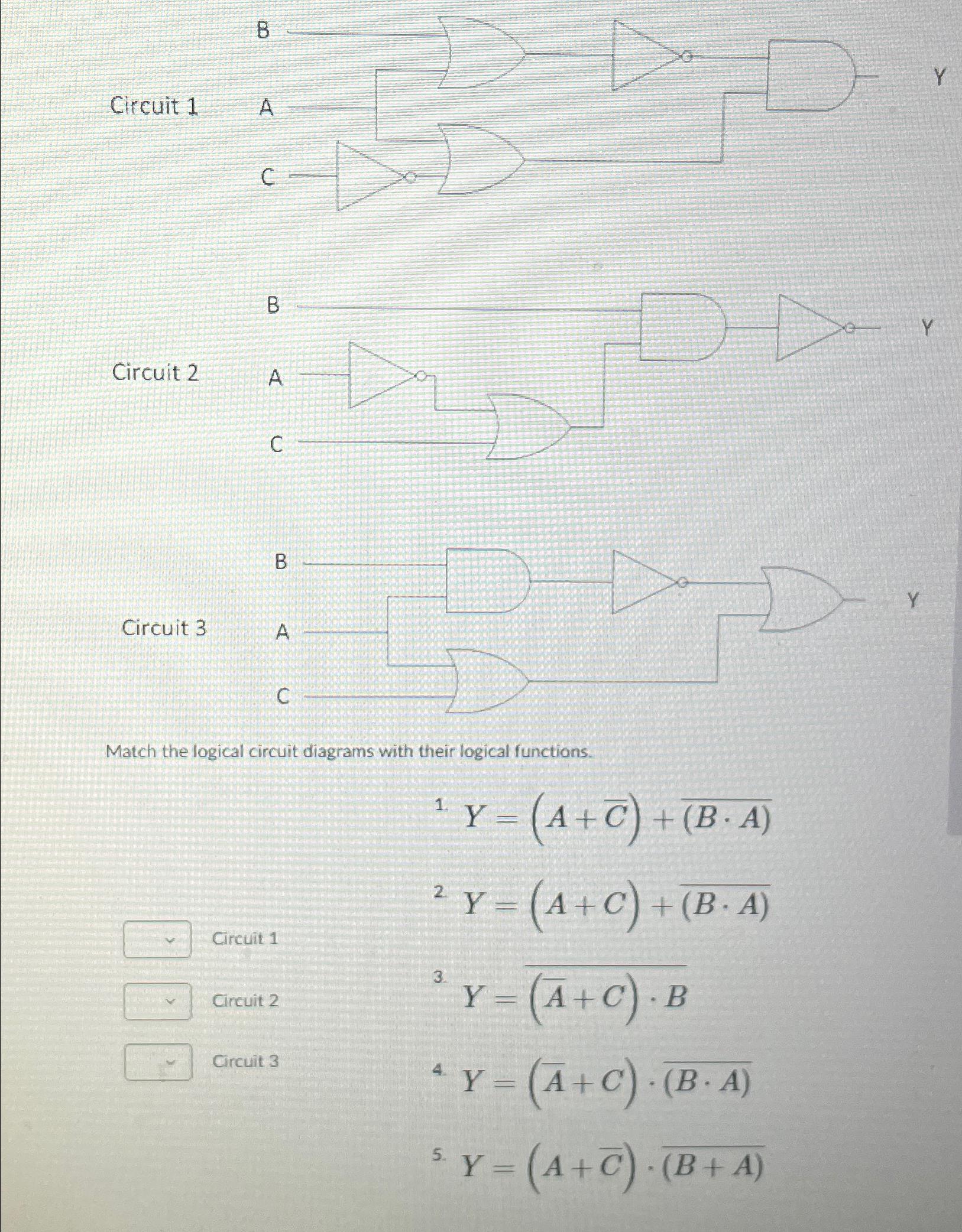 Solved Circuit 3Match the logical circuit diagrams with | Chegg.com