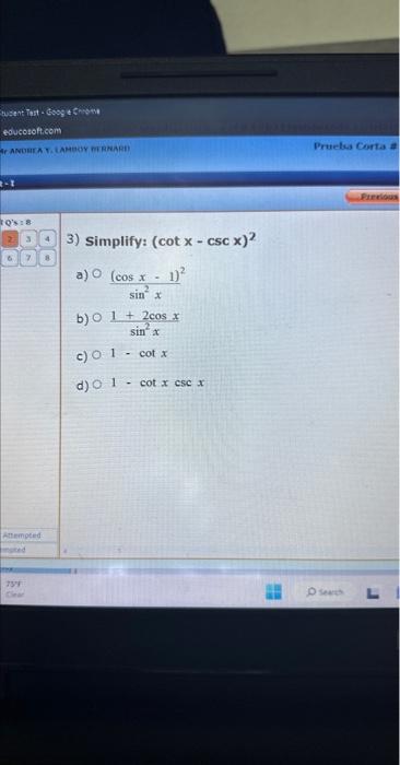Solved 3) Simplify: (cotx−cscx)2 a) sin2x(cosx−1)2 b) | Chegg.com