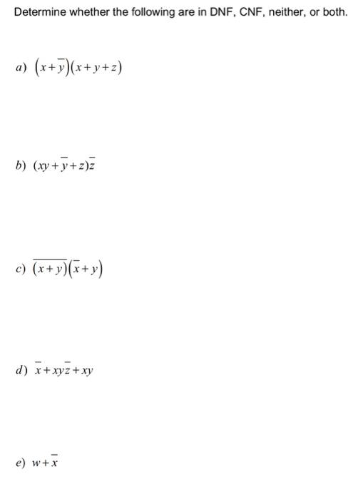 Solved Determine whether the following are in DNF, CNF, | Chegg.com