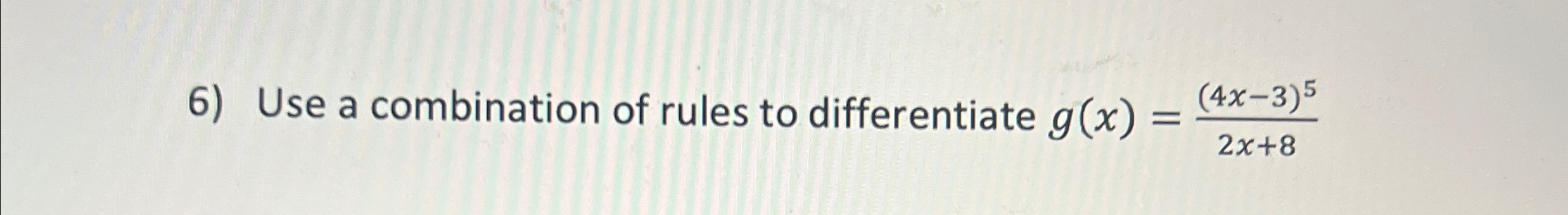 Solved Use a combination of rules to differentiate | Chegg.com