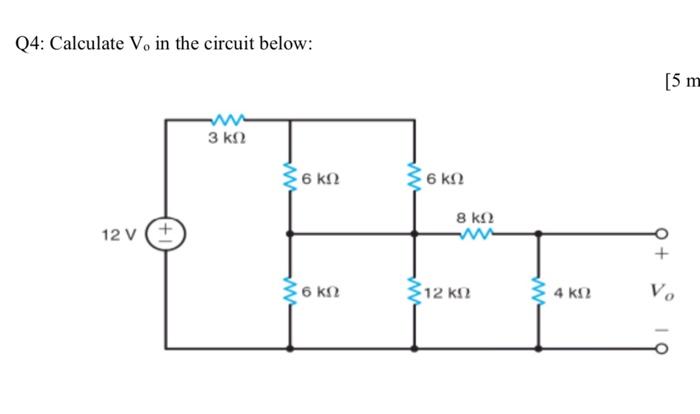 Solved Q4: Calculate Vo in the circuit below:Q5: Calculate | Chegg.com