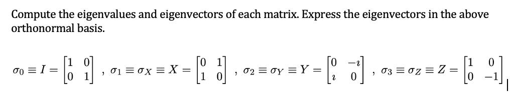 Solved Compute the eigenvalues and eigenvectors of each | Chegg.com