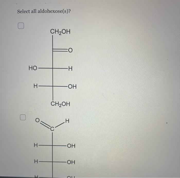 Select all aldohexose(s)? | Chegg.com