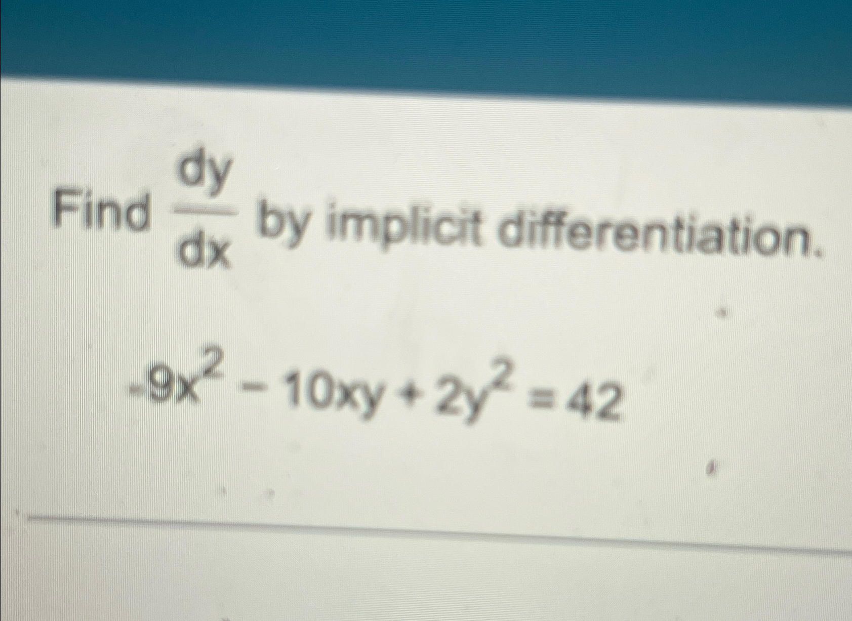 Solved Find dydx ﻿by implicit | Chegg.com