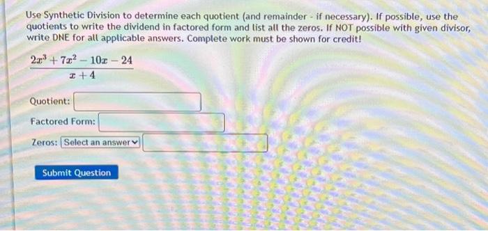 Solved Use Synthetic Division to determine each quotient | Chegg.com