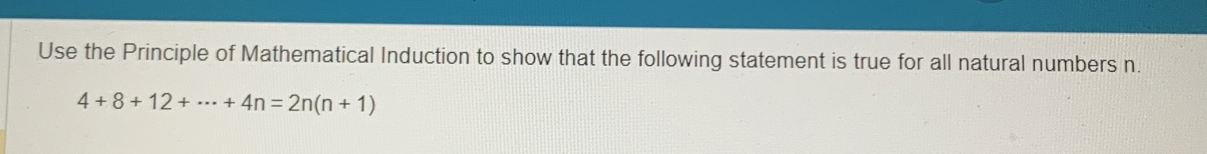 Solved Use the Principle of Mathematical Induction to show | Chegg.com