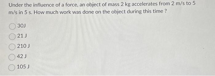 Solved Under The Influence Of A Force An Object Of Mass 2