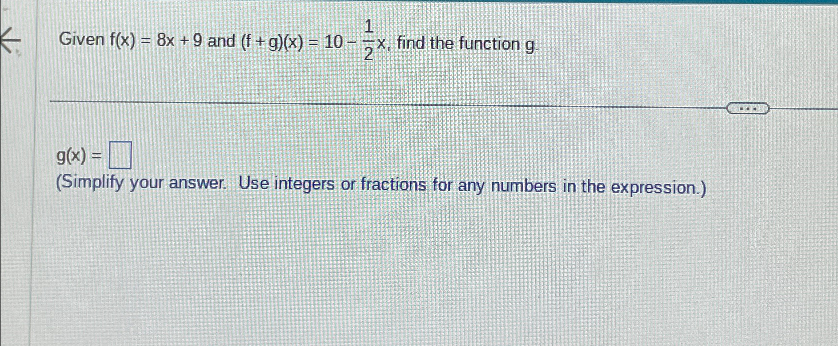 Solved Given f(x)=8x+9 ﻿and (f+g)(x)=10-12x, ﻿find the | Chegg.com