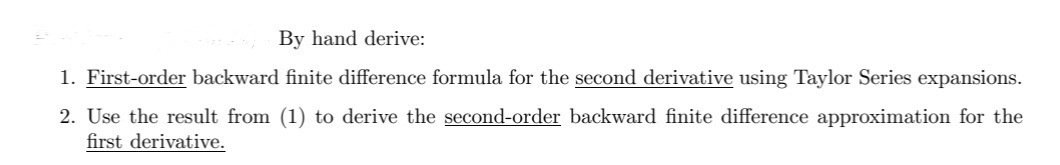 Solved By hand derive:First-order backward finite difference | Chegg.com