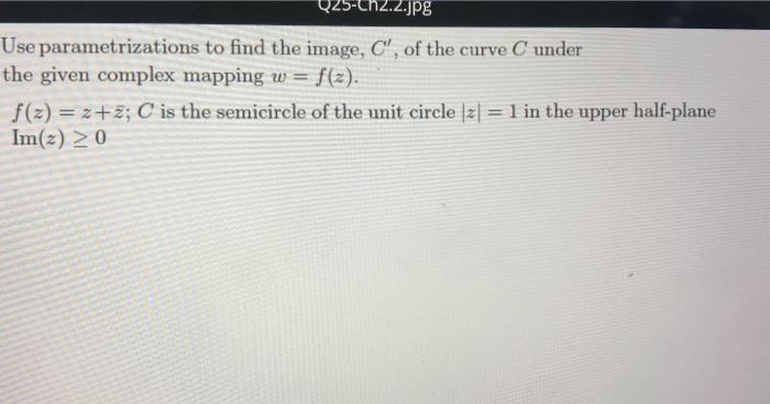 Solved 225-C12.2.JP8 Use parametrizations to find the image. | Chegg.com