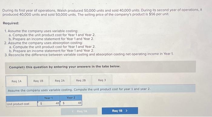 Solved 1. Assume the company uses variable costing: a. | Chegg.com