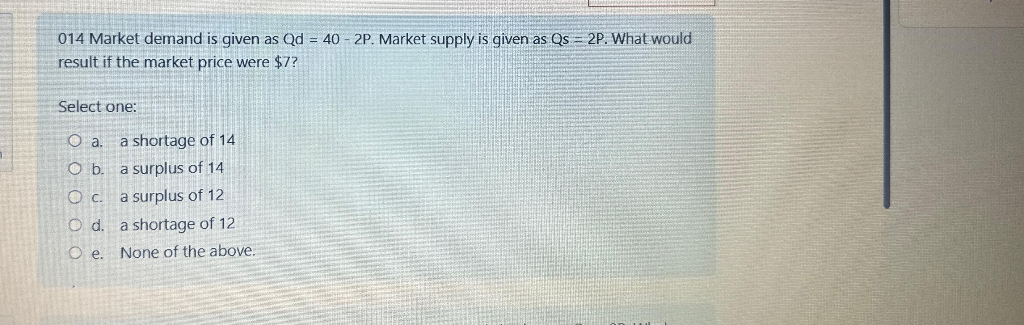 Solved 014 ﻿Market demand is given as Qd=40-2P. ﻿Market | Chegg.com