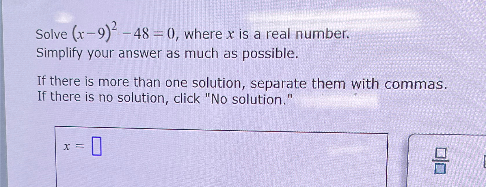 Solved Solve (x-9)2-48=0, ﻿where x ﻿is a real | Chegg.com