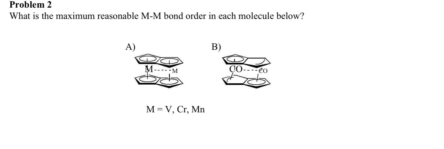 Solved Problem 2What is the maximum reasonable M-M bond | Chegg.com