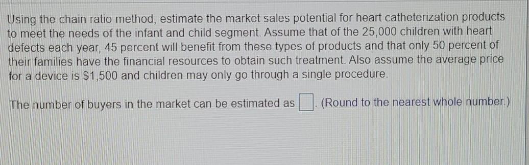 Solved Using the chain ratio method, estimate the market | Chegg.com ...
