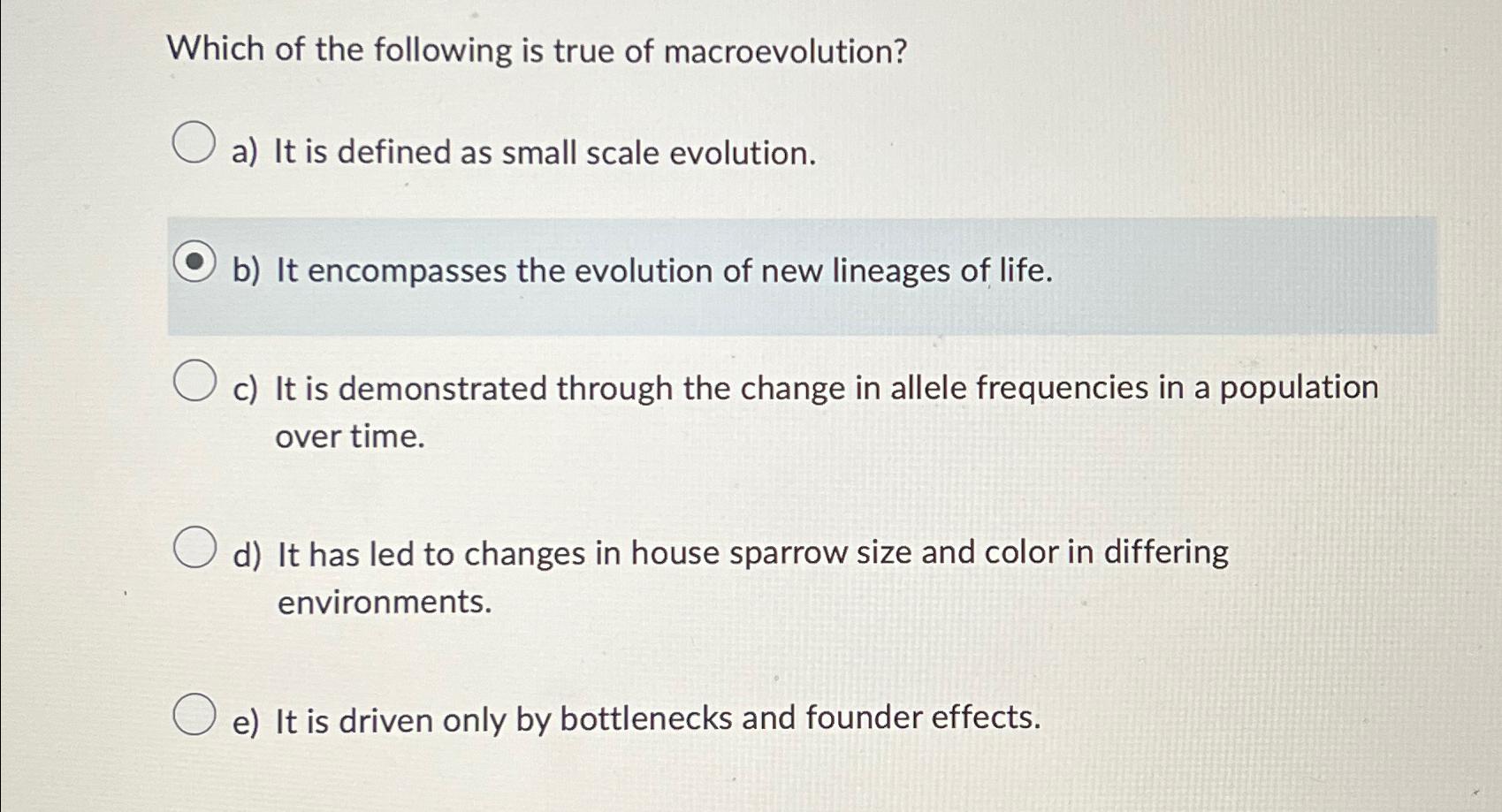 Solved Which of the following is true of macroevolution?a) | Chegg.com