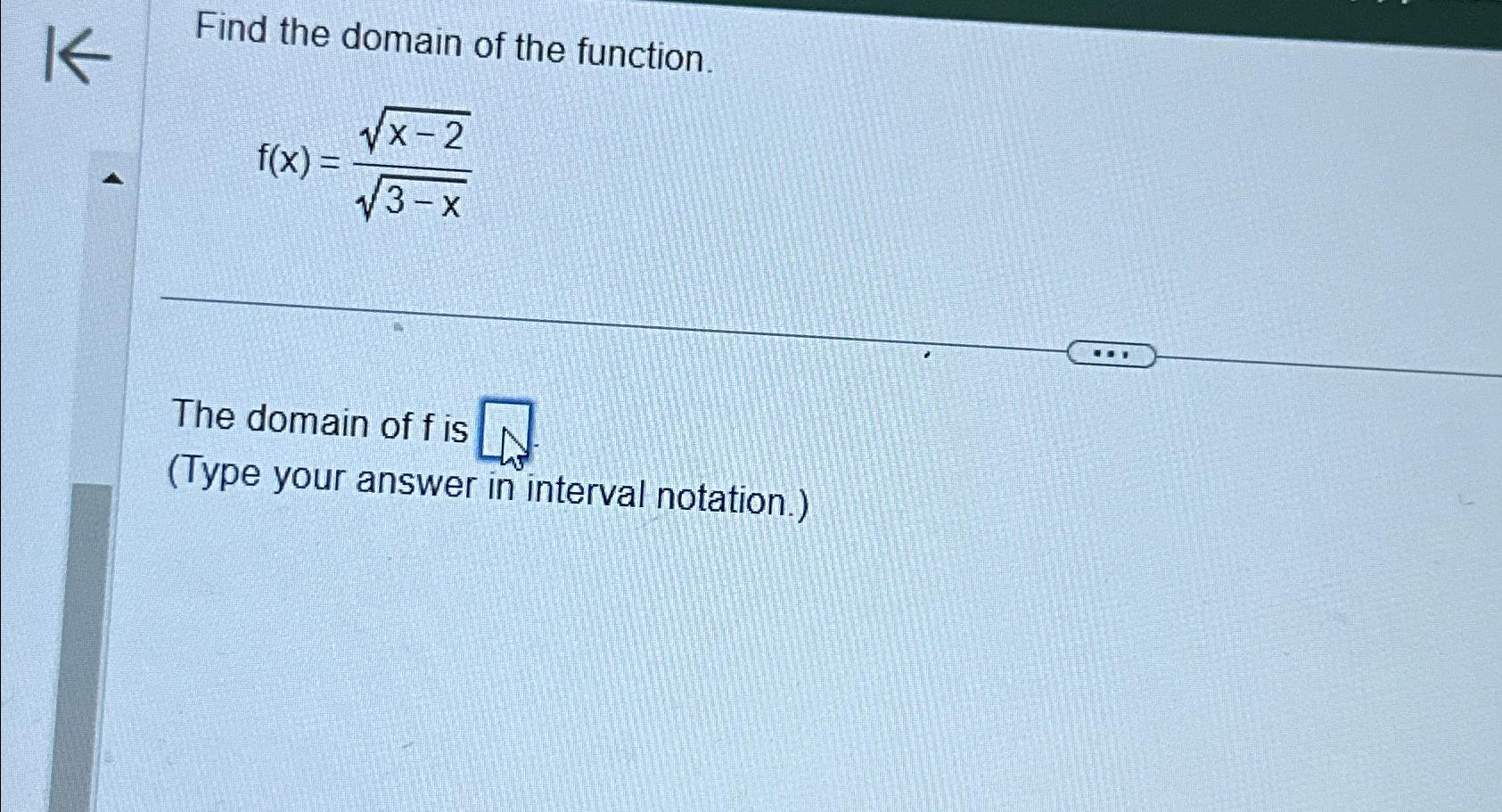 Solved Find the domain of the function.f(x)=x-223-x2The | Chegg.com