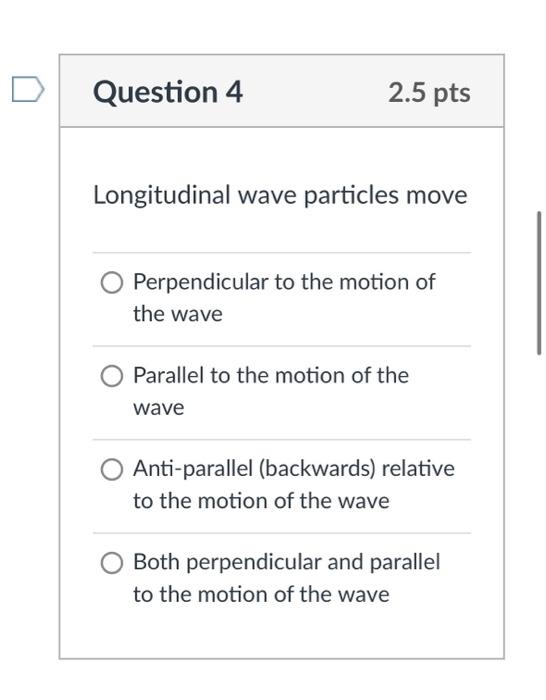 Solved Longitudinal wave particles move Perpendicular to the | Chegg.com