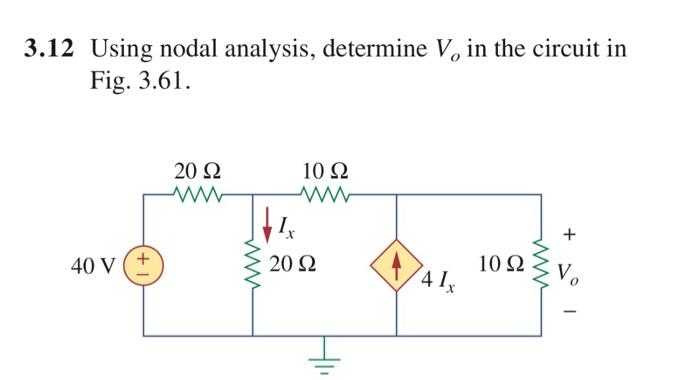 Solved 3.12 Using nodal analysis, determine V, in the | Chegg.com