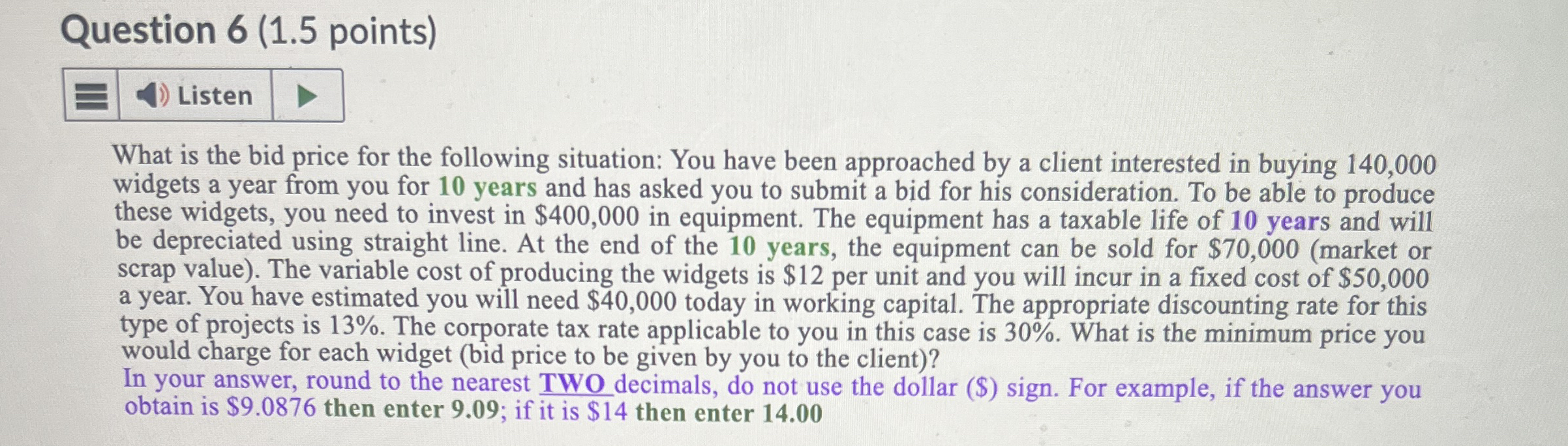 Solved Question 6 (1.5 ﻿points)What is the bid price for the | Chegg.com