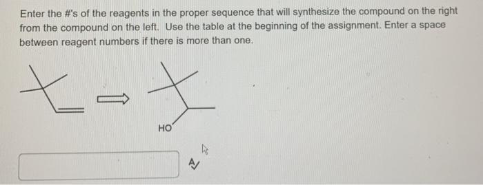Solved Enter the #'s of the reagents in the proper sequence | Chegg.com