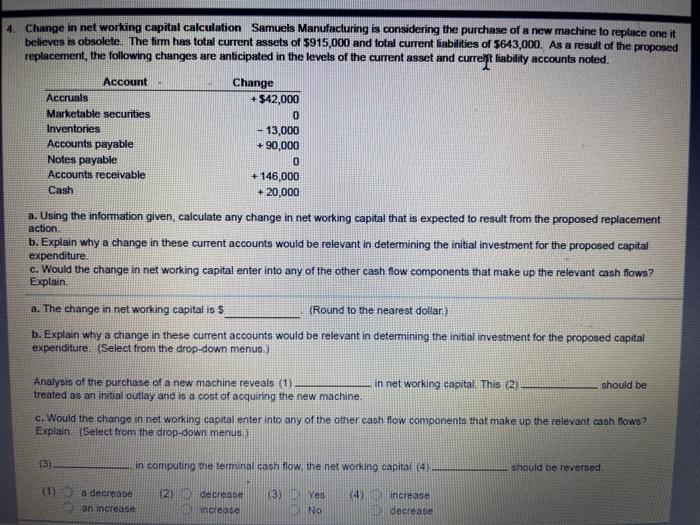 Solved 0 4. Change in net working capital calculation | Chegg.com