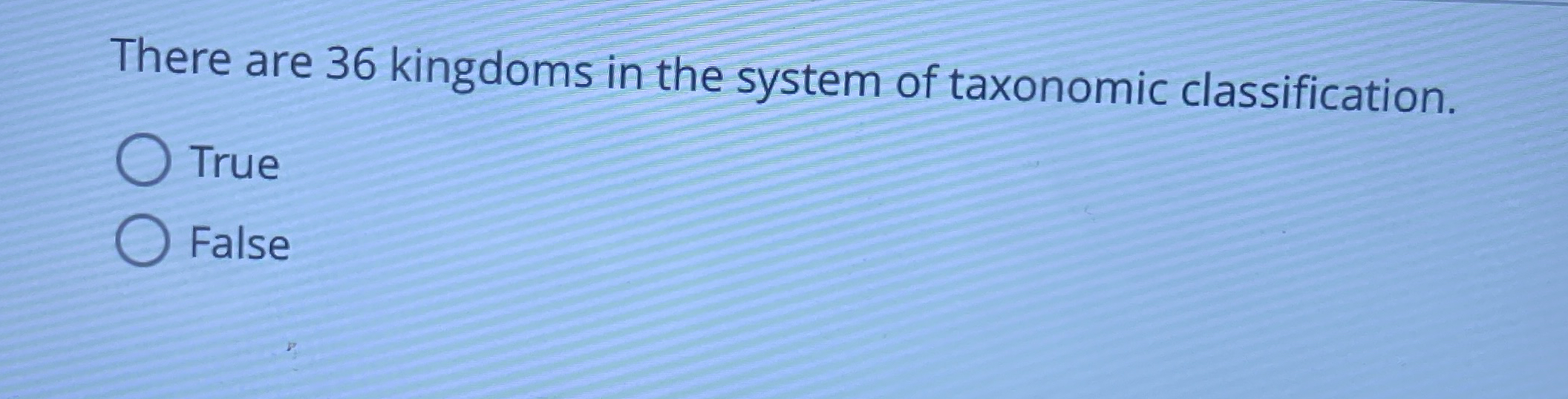 Solved There are 36 ﻿kingdoms in the system of taxonomic | Chegg.com
