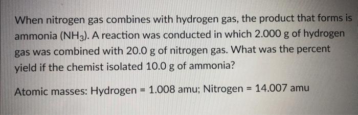Solved When nitrogen gas combines with hydrogen gas, the | Chegg.com