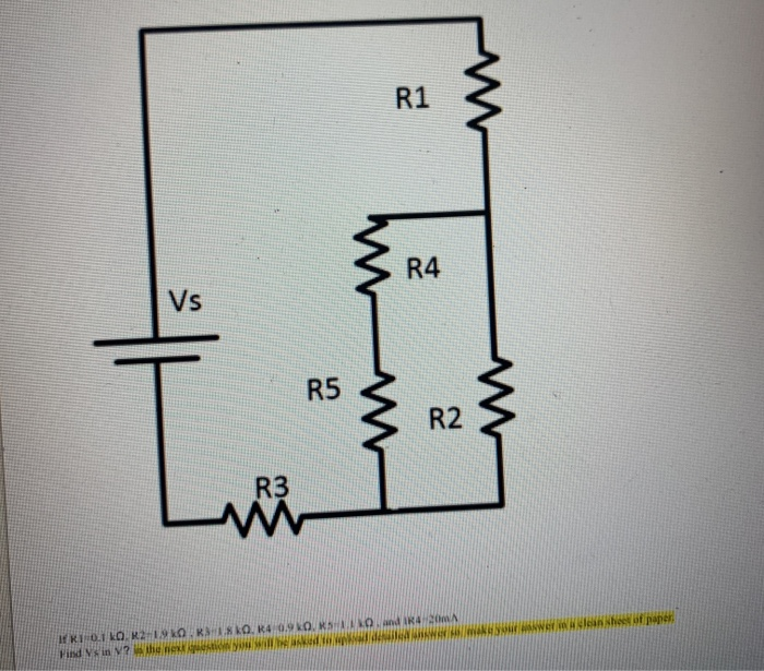 Solved R1 R4 Vs R5 R2 R3 IKI I KOR2 190RS.KO. K4 0.9 | Chegg.com