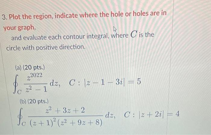 Solved 3. Plot the region, indicate where the hole or holes | Chegg.com