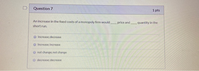 Solved Question 7 1 pts quantity in the An increase in the | Chegg.com