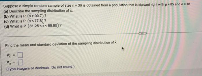Solved Suppose a simple random sample of size n = 36 is | Chegg.com