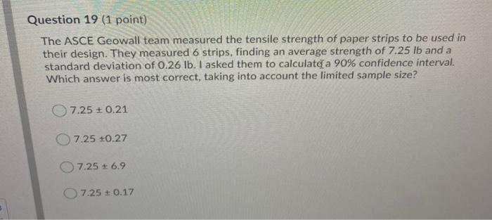 Solved Question 19 (1 point) The ASCE Geowall team measured | Chegg.com