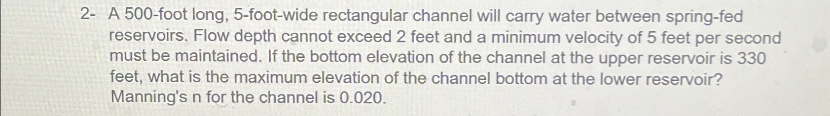 Solved A 500-foot long, 5-foot wide rectangular channel will | Chegg.com