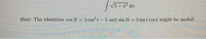 Solved | VT – a dir Hint: The identities cos 2t = 2 cost - 1 | Chegg.com