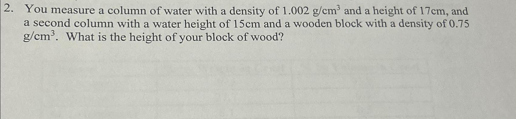 Solved You measure a column of water with a density of | Chegg.com